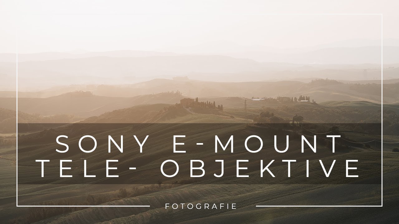 Die besten Tele-Objektive für den Sony E-Mount - YouTube