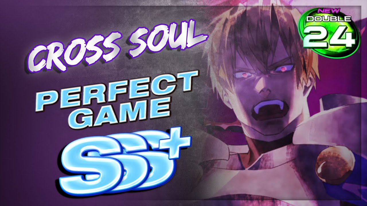 happyf333tz - Cross Soul D24 PERFECT GAME! - YouTube