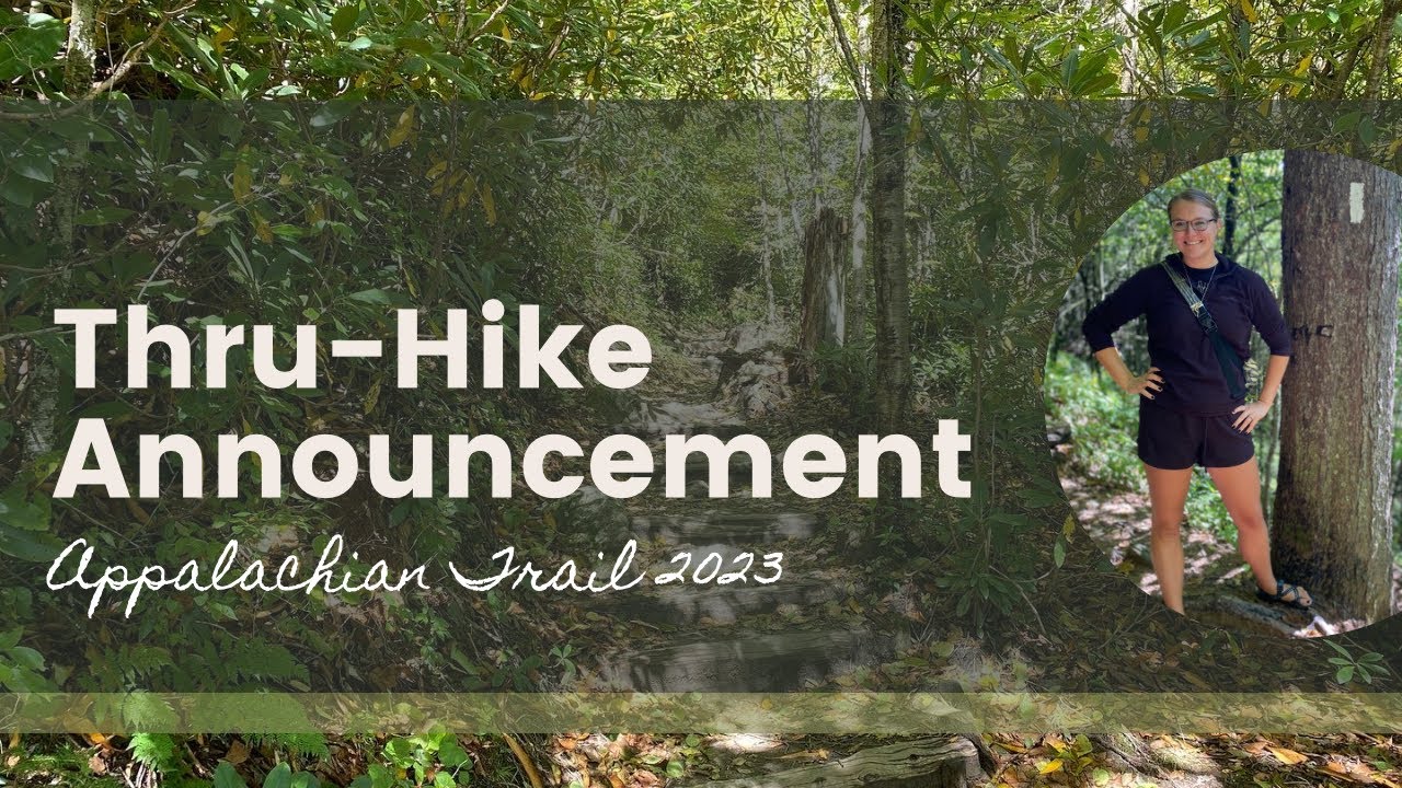 Thru-Hike Announcement | Appalachian Trail 2023 NOBO - YouTube
