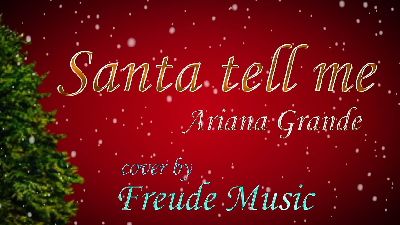Ariana Grande - Santa tell me (cover by Freude Music) - YouTube