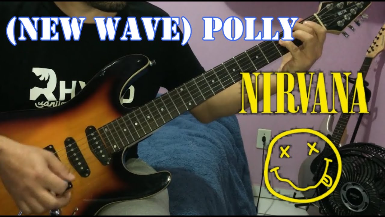 NIRVANA - (New Wave) Polly - FULL GUITAR COVER - YouTube