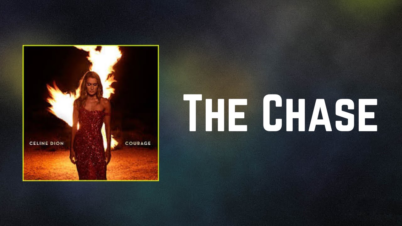 Céline Dion - The Chase (Lyrics) - YouTube