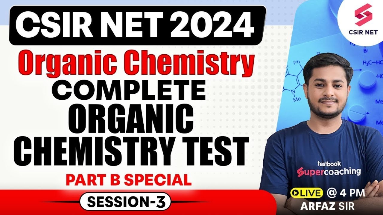 CSIR NET 2024 | Organic Chemistry | Organic Chemistry Test | Part B ...