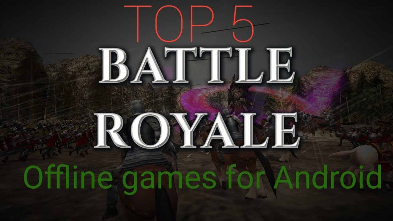TOP 5 Battle Royale Offline Games for Android - YouTube