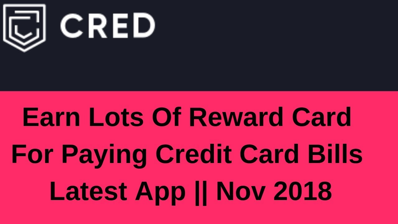 CRED App Review – Now Earn Reward for Paying Credit Card Bills || Nov ...