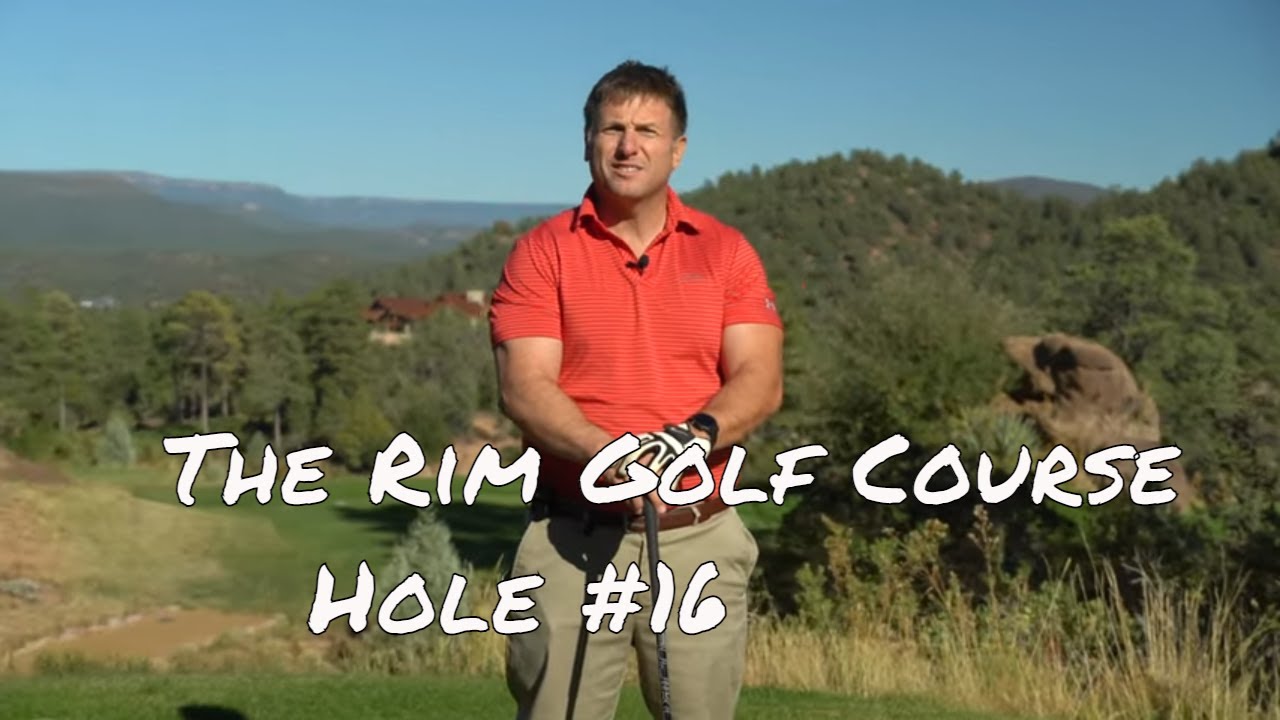 The Rim Golf Course Hole #16; DRONE TOUR W/PRO TIPS - YouTube