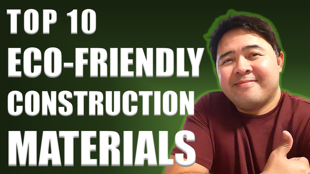 TOP 10 ECO FRIENDLY CONSTRUCTION MATERIALS - YouTube
