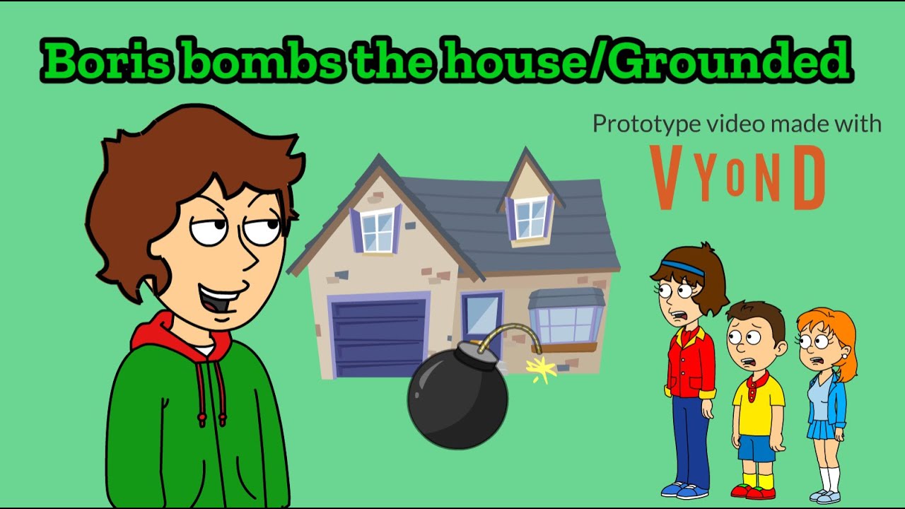 (Prototype) Boris bombs the house/Grounded - YouTube