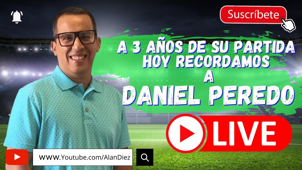 ⚽ Daniel Peredo a tres años de su partida hoy lo recordamos 🎤 - YouTube