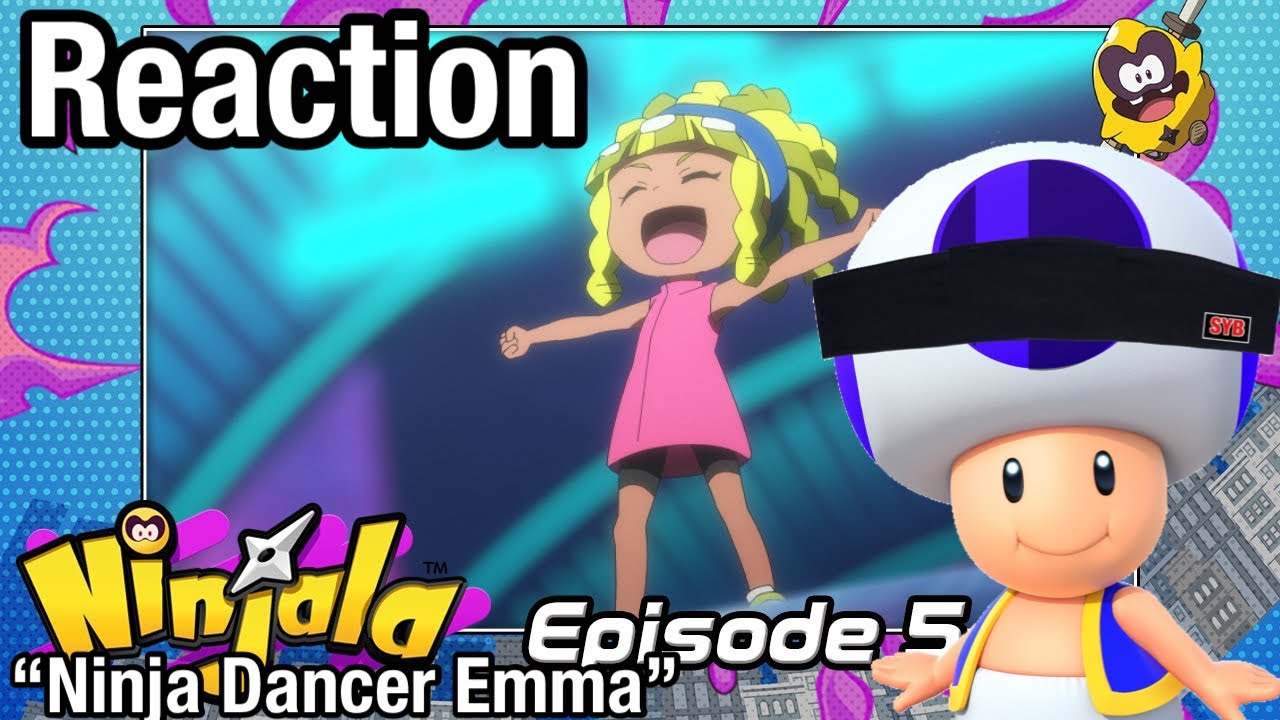 Andy(Me) react to, “Ninjala Anime Ep. 5 - Ninja Dancer Emma” - YouTube