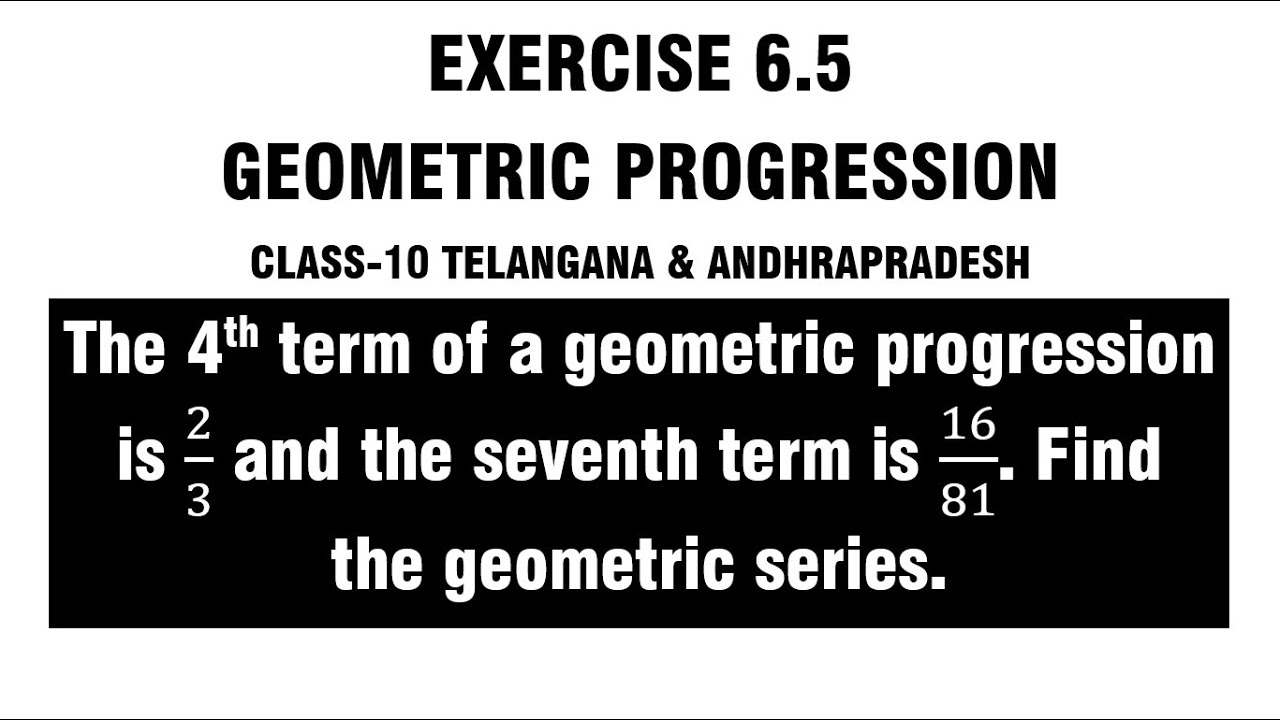 The 4th term of a geometric progression is 2/3 and the seventh term is ...