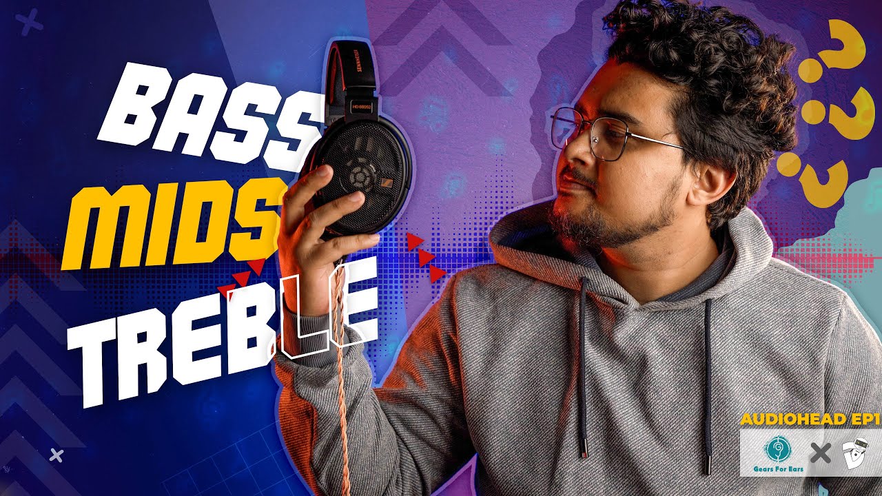 বেজ, মিড, ট্রেবল কি? খায় না মাথায় দেয়? Audiohead Episode 1 - YouTube