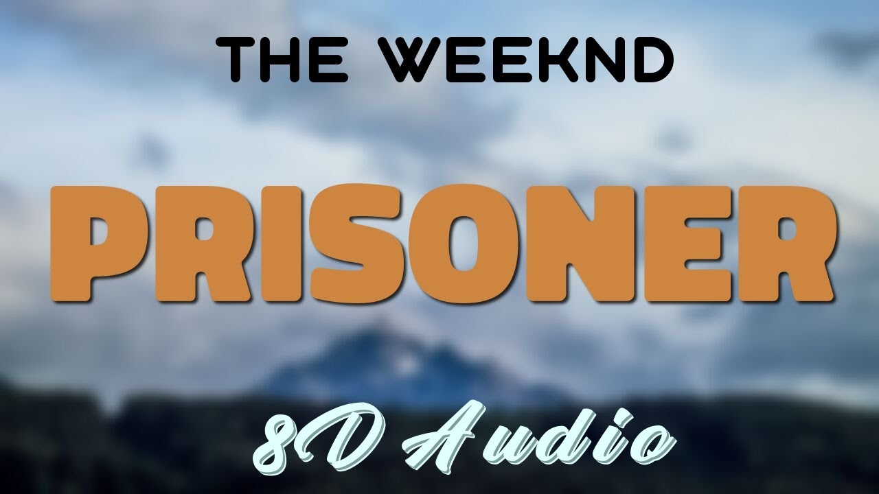 The Weeknd Feat. Lana Del Rey - Prisoner [8D AUDIO] - YouTube