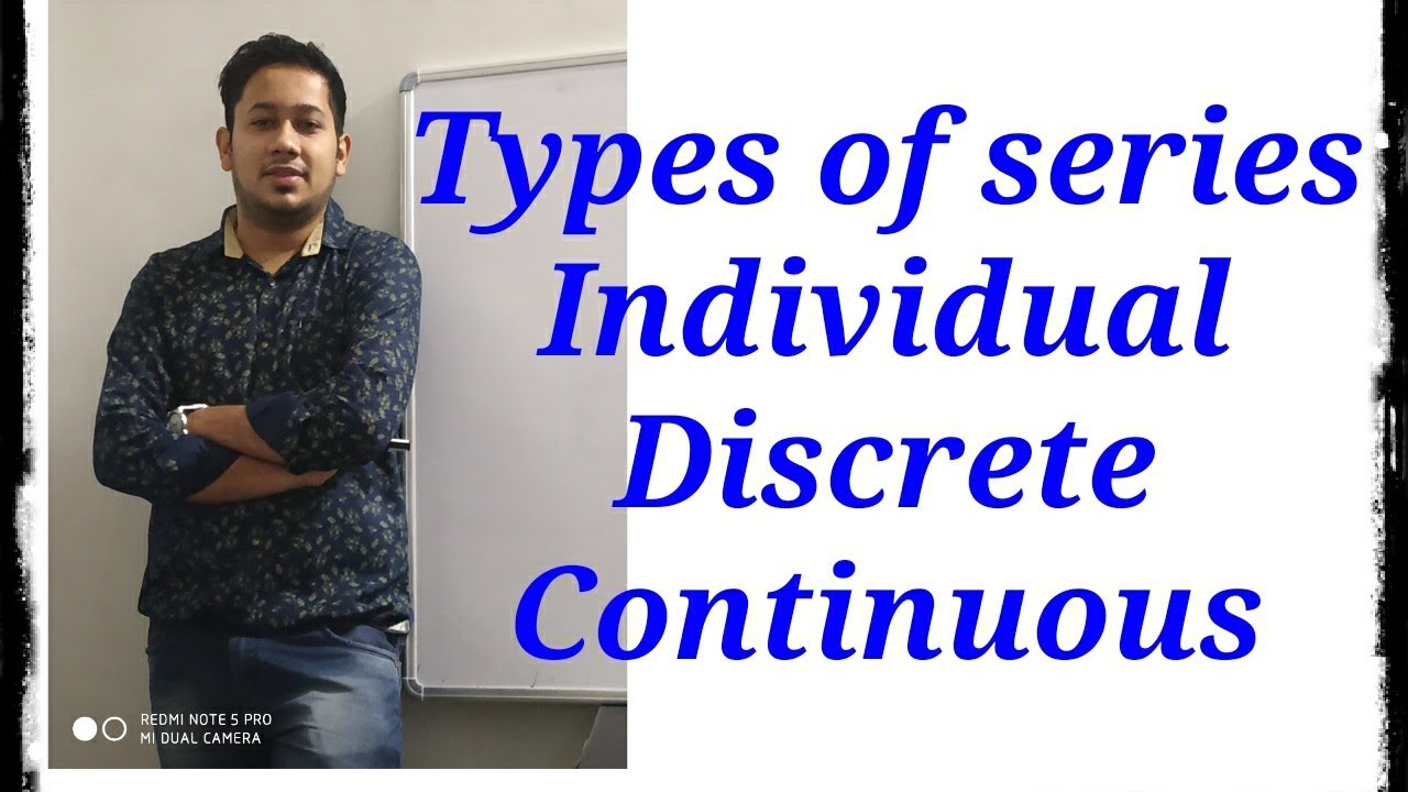 Statistics ( types of series - individual Discrete continuous) by ...