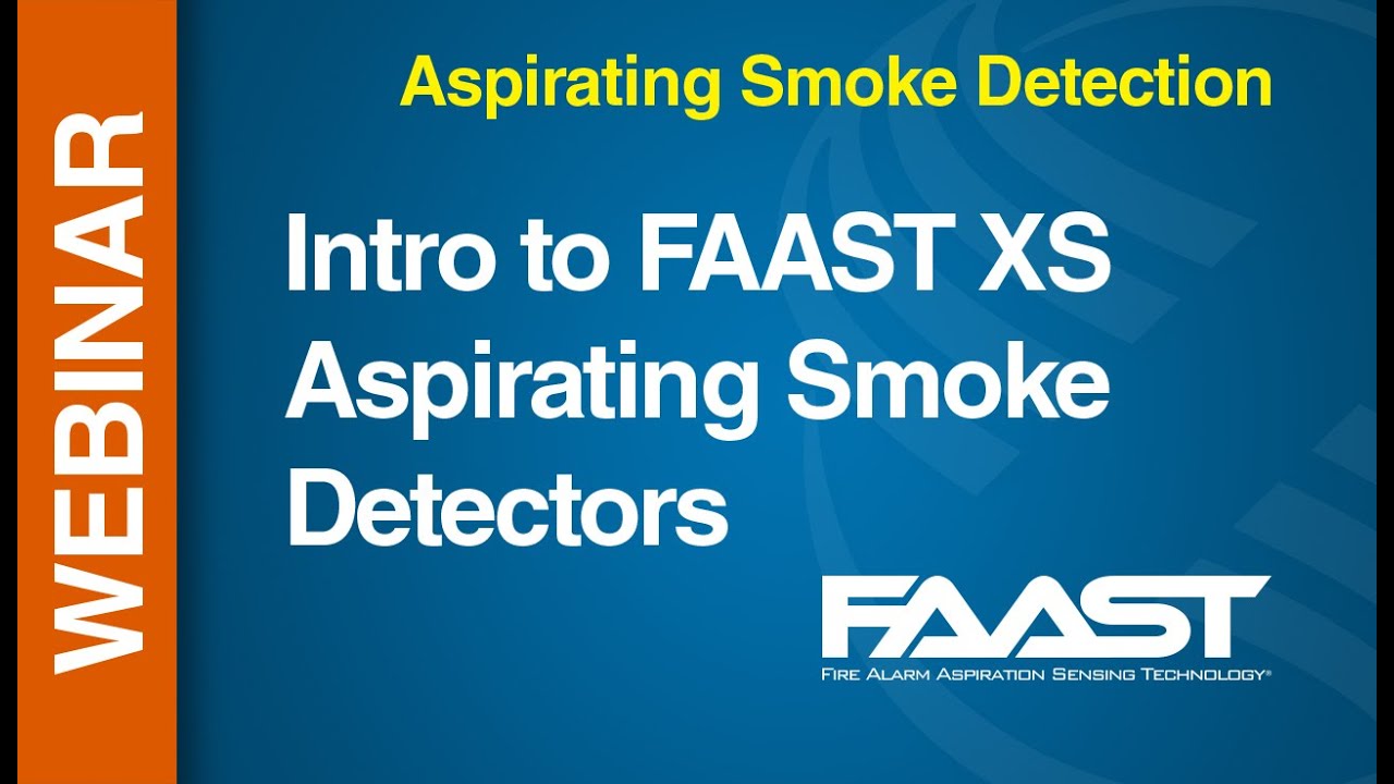 Aspirating - FAAST XS -- Intro the FAAST XS Aspirating Smoke Detector ...
