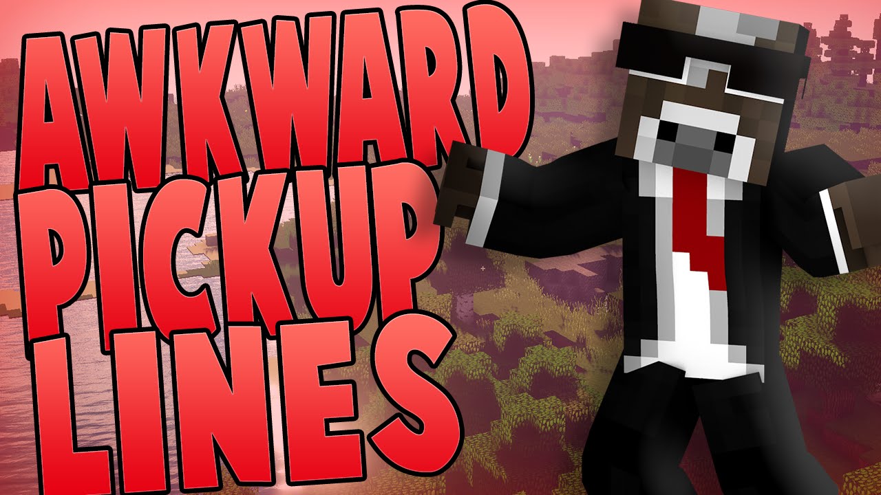 Awkward Pick Up Lines Minecraft Funny Videos Moments YouTube awkward-pick-up-lines-minecraft-funny-videos-moments-youtube