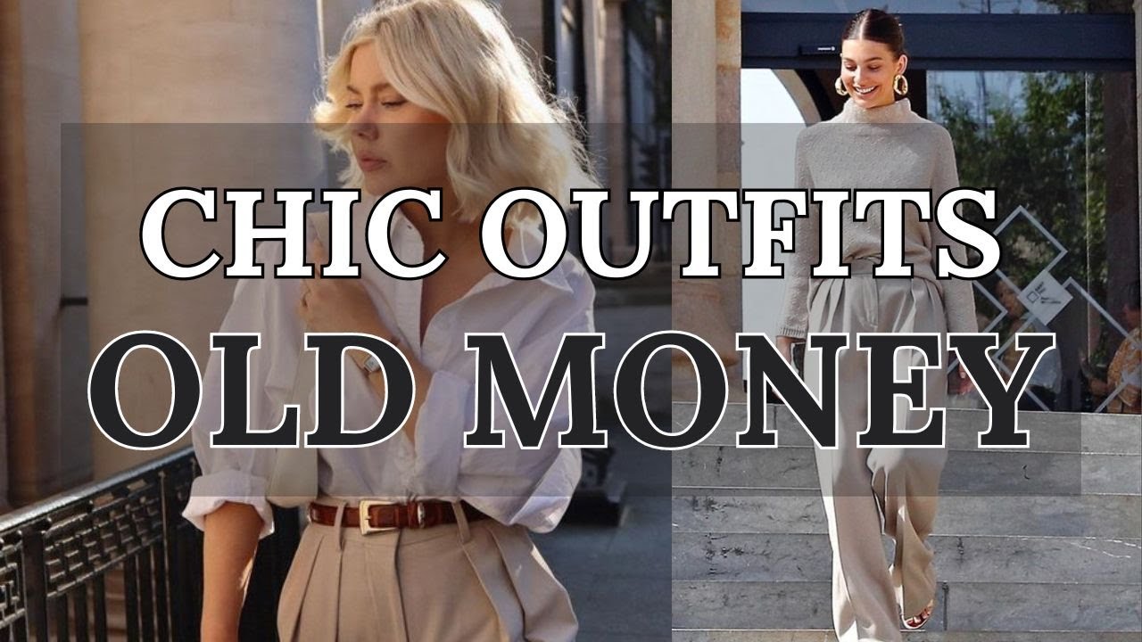 Old Money Outfits: Timeless Elegance and Classic Style - YouTube