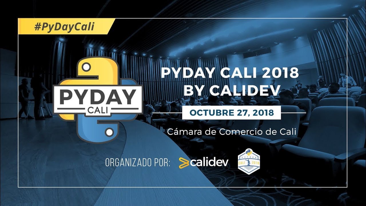 PyDay Cali 2018 by CaliDev - YouTube
