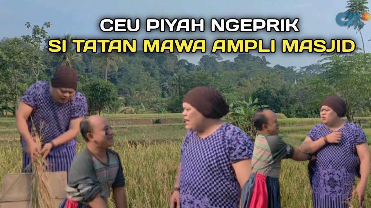 Ceu piyah ngeprik Tatan ngabantuan || Tatan mawa ampli masjid - YouTube