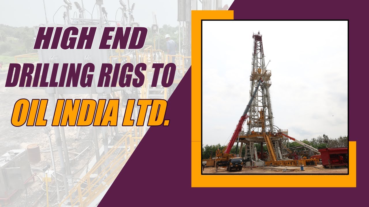 MEIL's High-end Drilling Rigs To Oil India Ltd. - YouTube