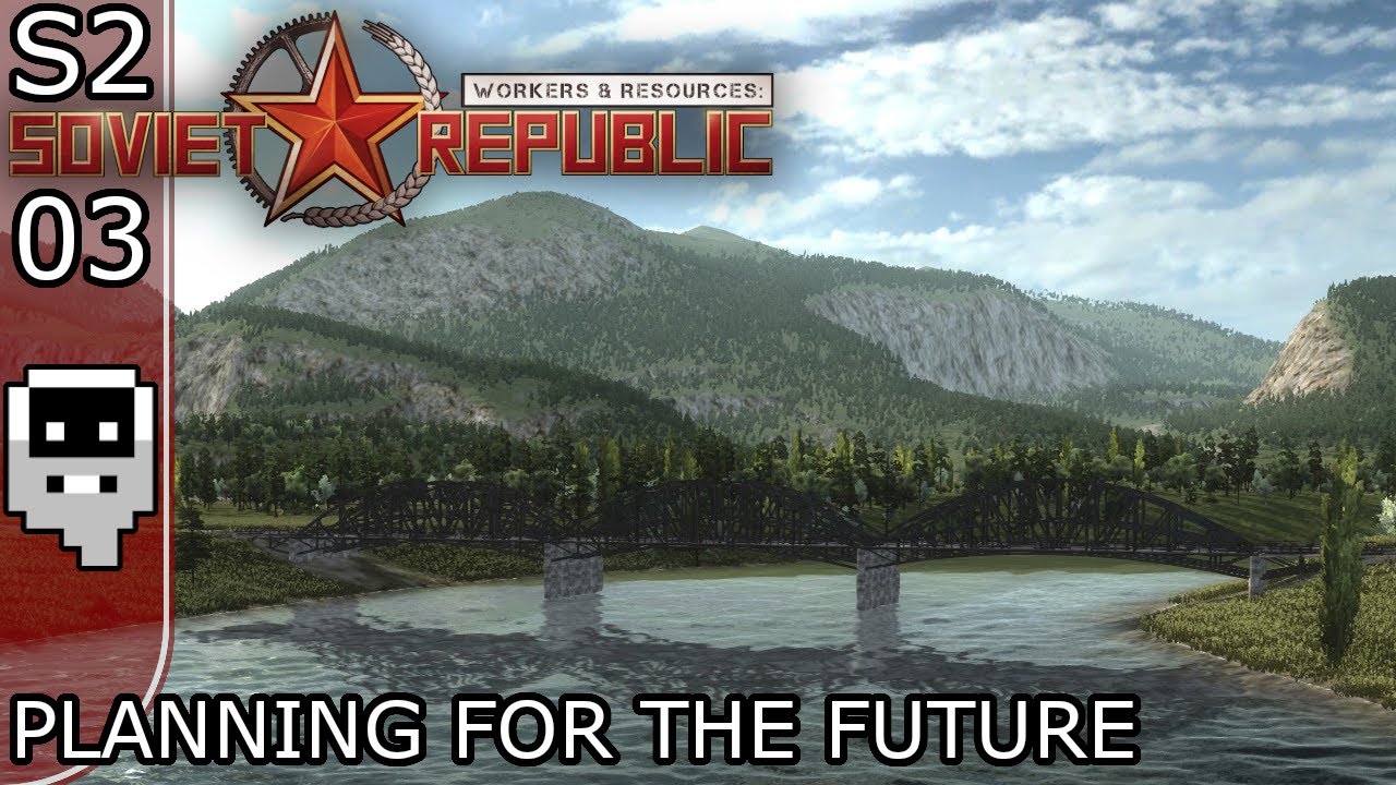 Planning for the Future - S2E3 ║ Workers and Resources: Soviet Republic ...