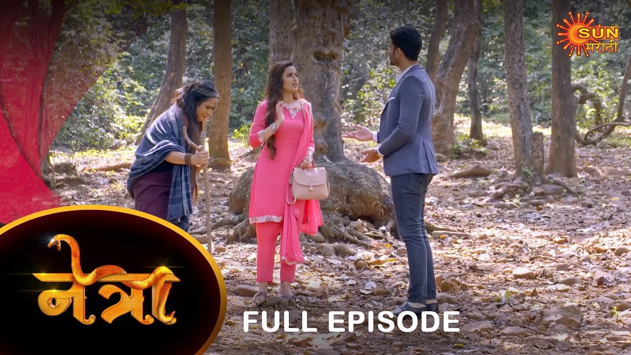 Netra - Full Episode | 29 April 2023 | New Marathi Serial | Sun Marathi ...