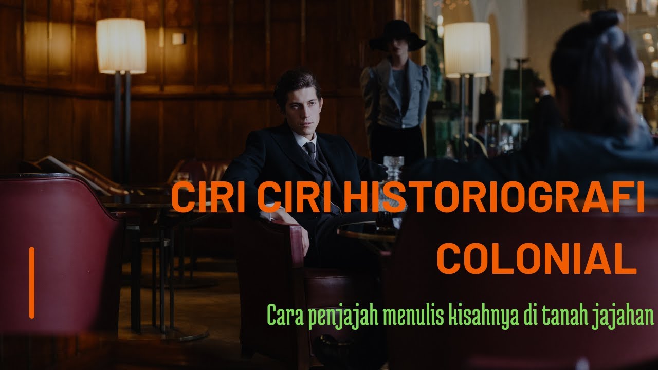 Ciri ciri Historiografi Kolonial, cara penjajah menulis kisahnya - YouTube
