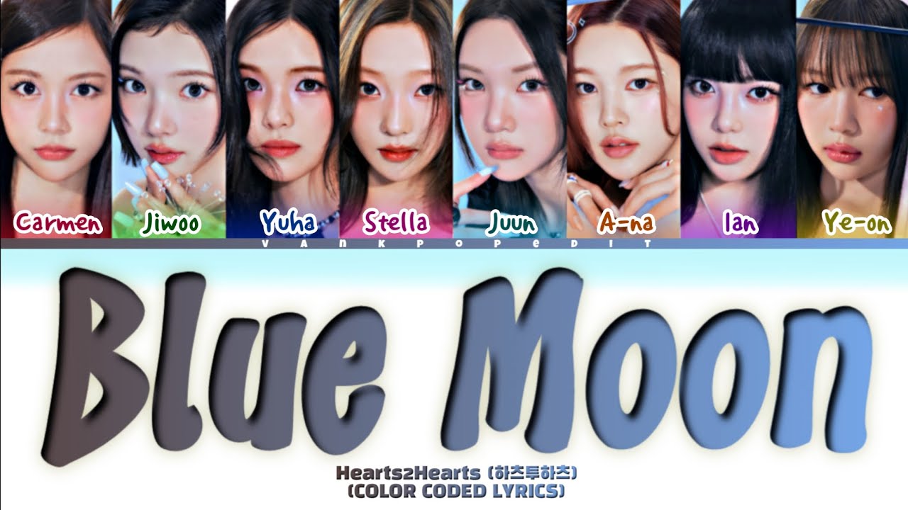 HEARTS2HEARTS BLUE MOON Lyrics (Color Coded Lyrics) - YouTube