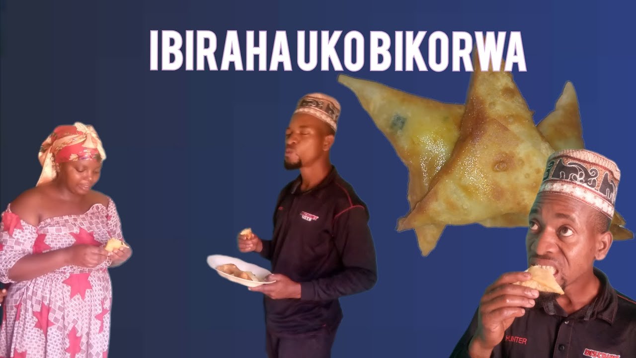 UKO WAKORA IKIRAHA🤪🤪😋😋//IBIRAHA BIRYOSHYE how to make sambusa - YouTube
