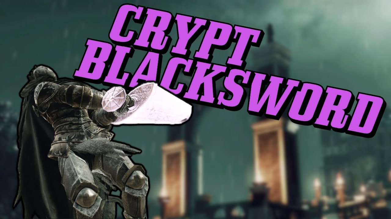 Dark Souls II: Crypt Blacksword - YouTube