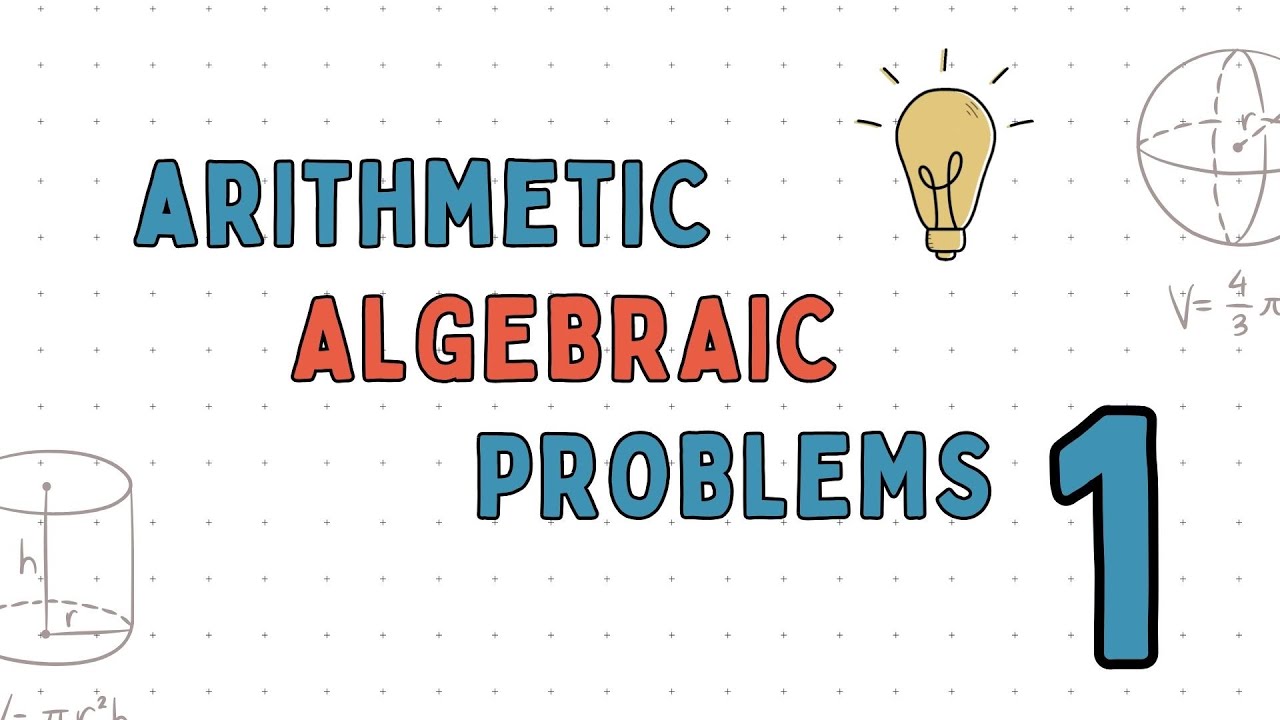 Arithmetic Algebraic Problems Part-1 - YouTube