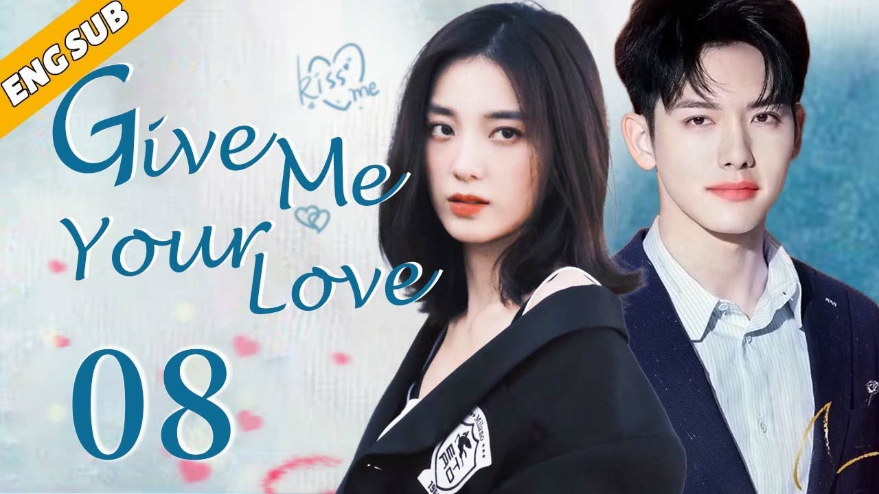 [Eng Sub] Give Me, Your Love EP08| Chinese drama| Our double love| Wan ...