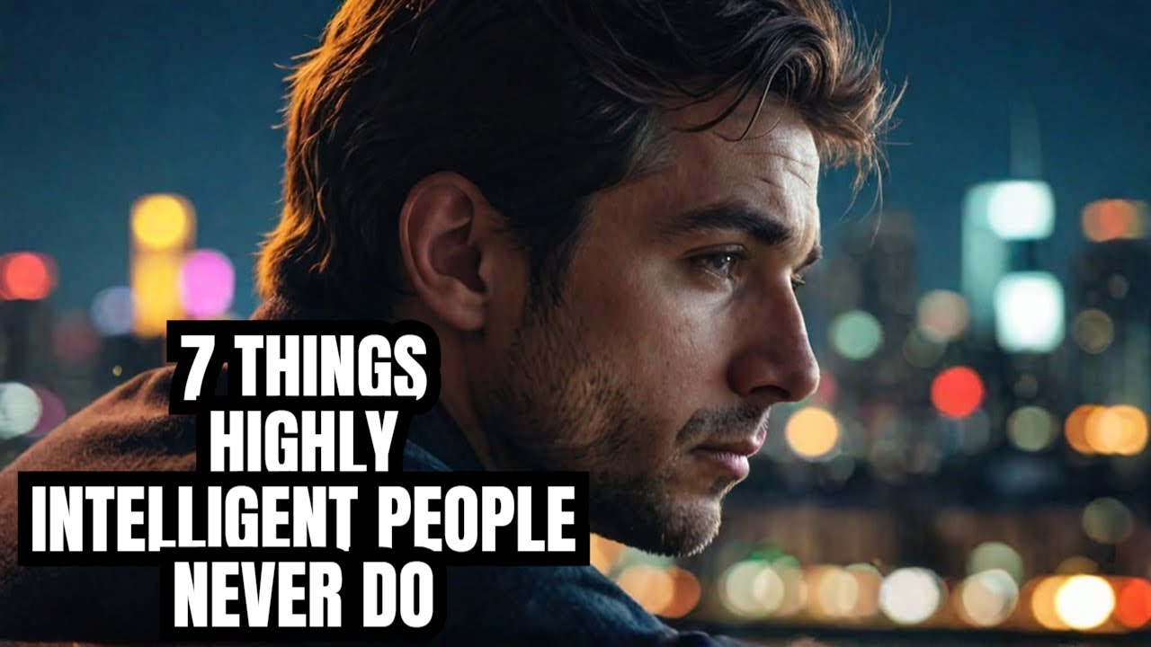 Highly Intelligent People Avoid These Things - YouTube