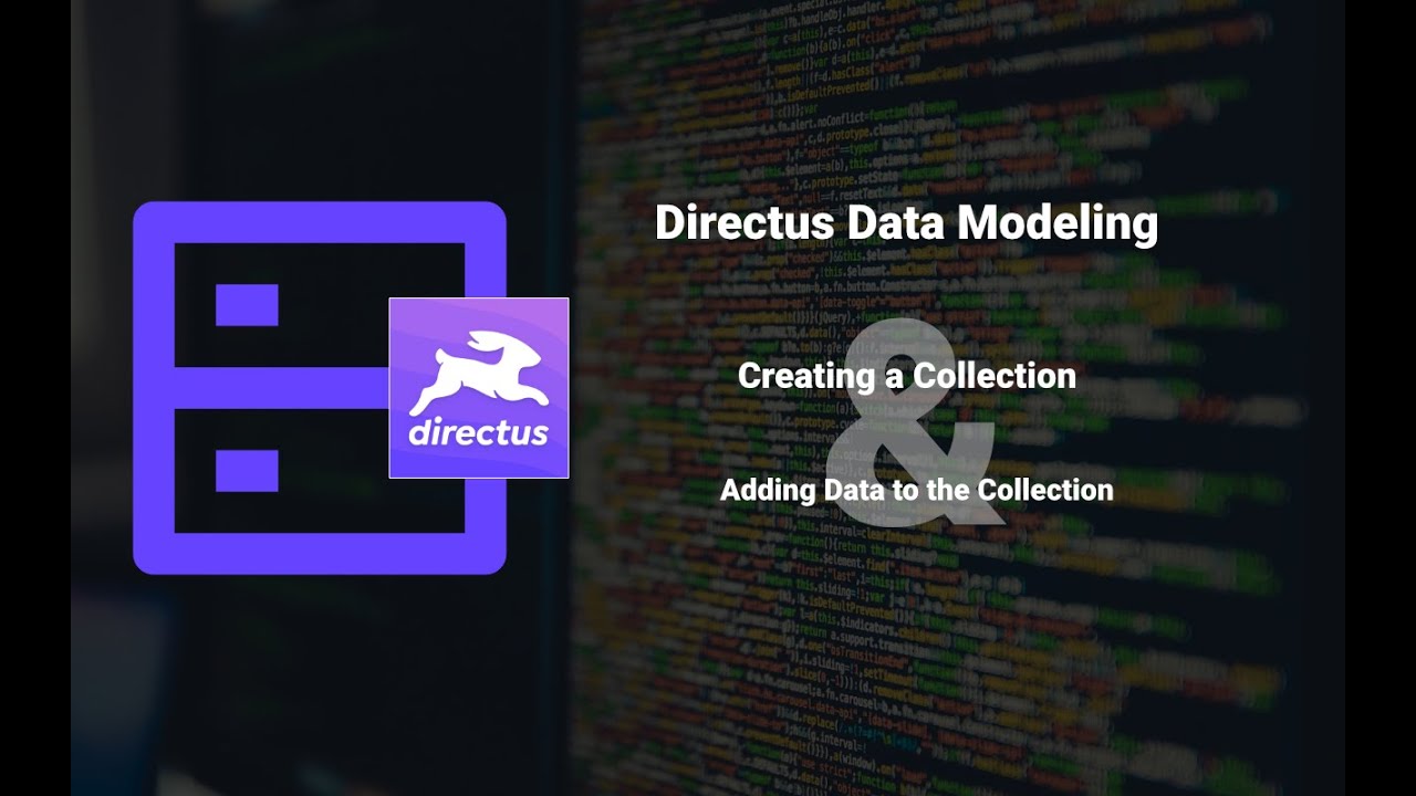 Creating a Collection in Directus Data Studio. Adding Data to the ...