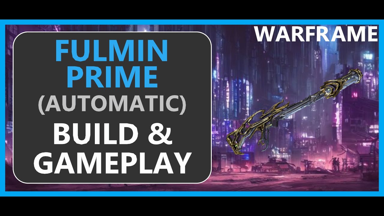Warframe Fulmin Prime (Automatic) - 2024 - YouTube