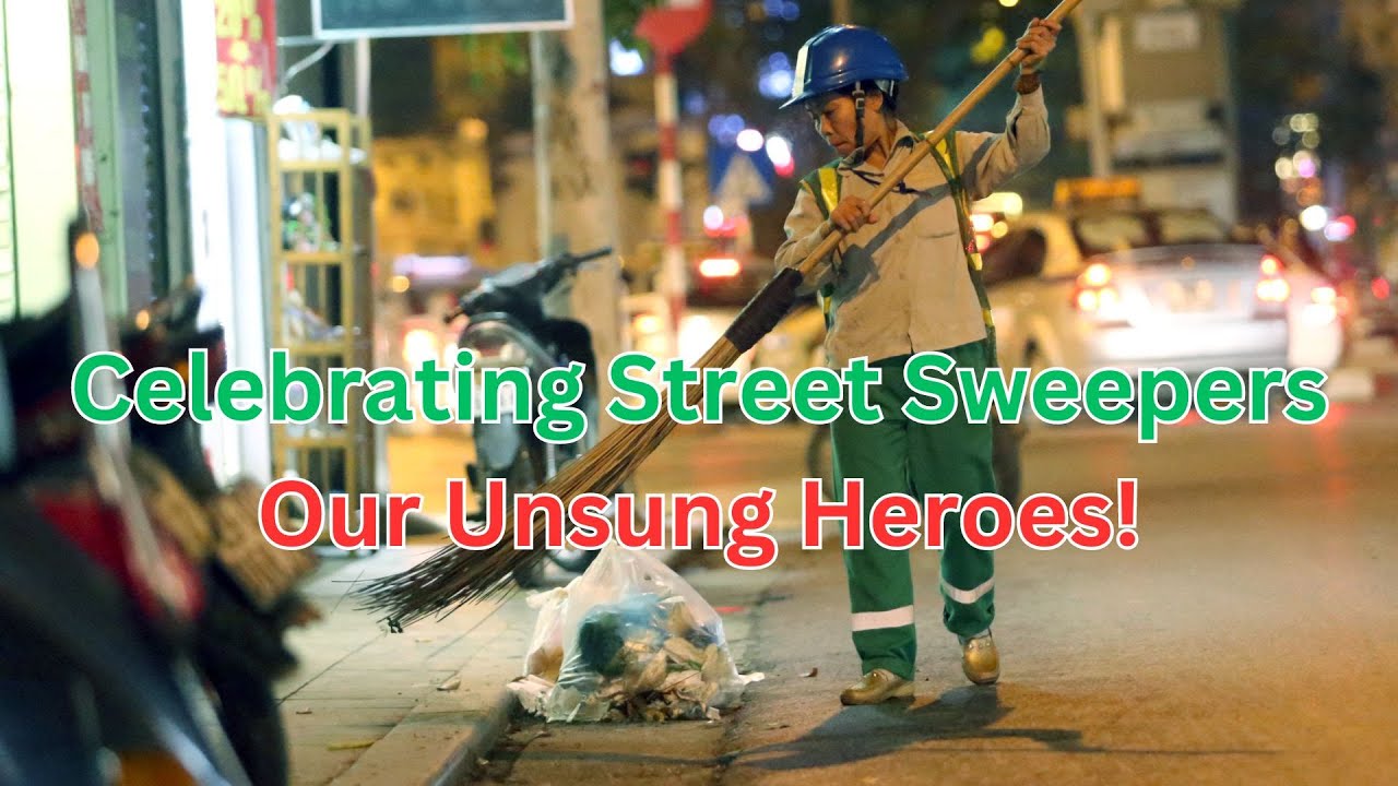 Celebrating Street Sweepers Our Unsung Heroes! - YouTube
