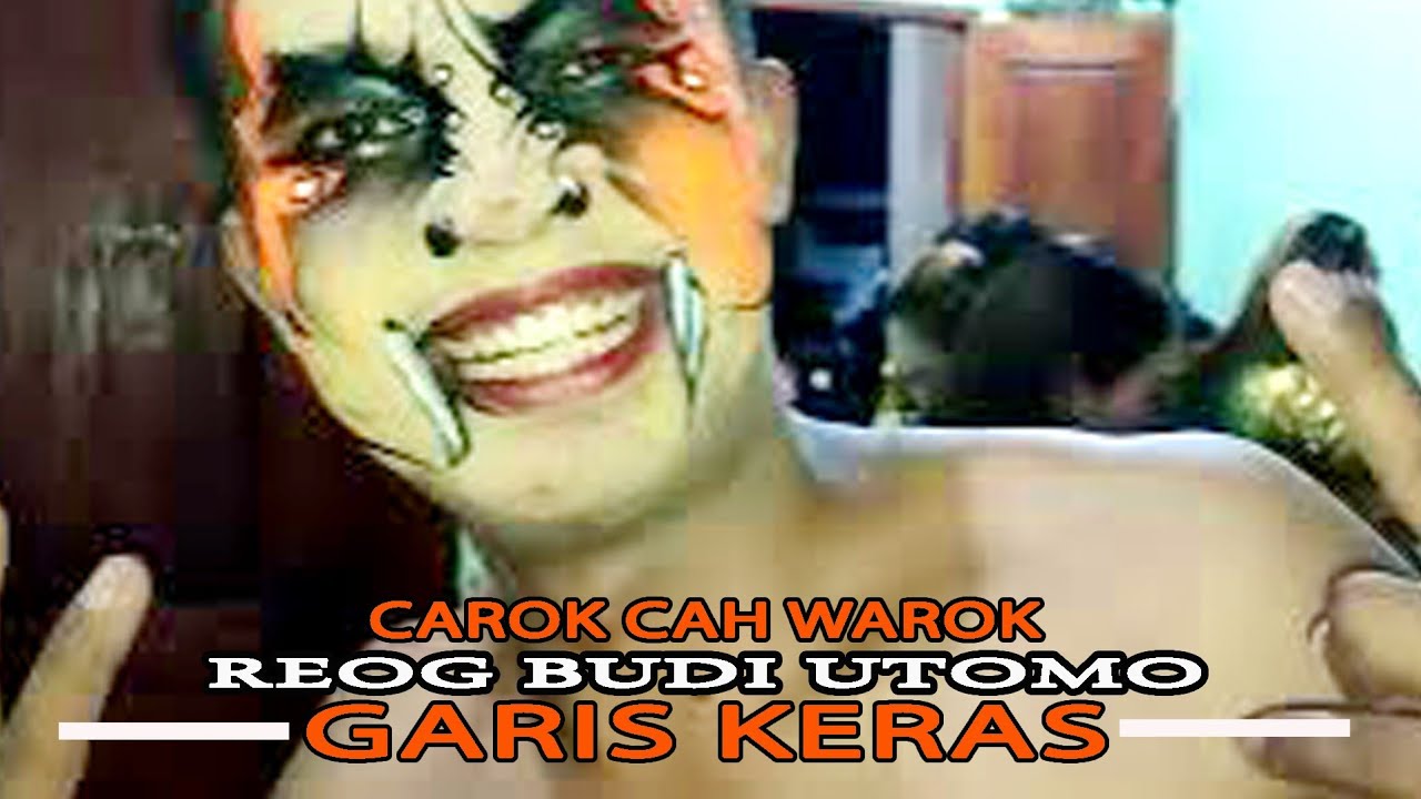 CAROK CAH WAROK JARANAN REOG BUDI UTOMO GARIS KERAS - YouTube