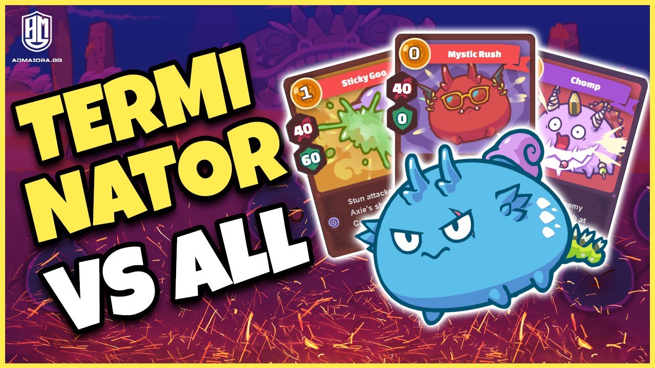 AXIE INFINITY - TERMINATOR VS ALL | ADMAIORAGG - YouTube