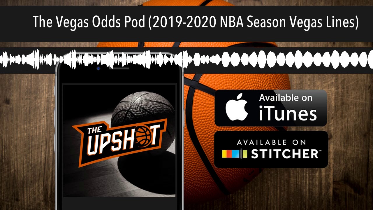 The Vegas Odds Pod (2019-2020 NBA Season Vegas Lines) - YouTube