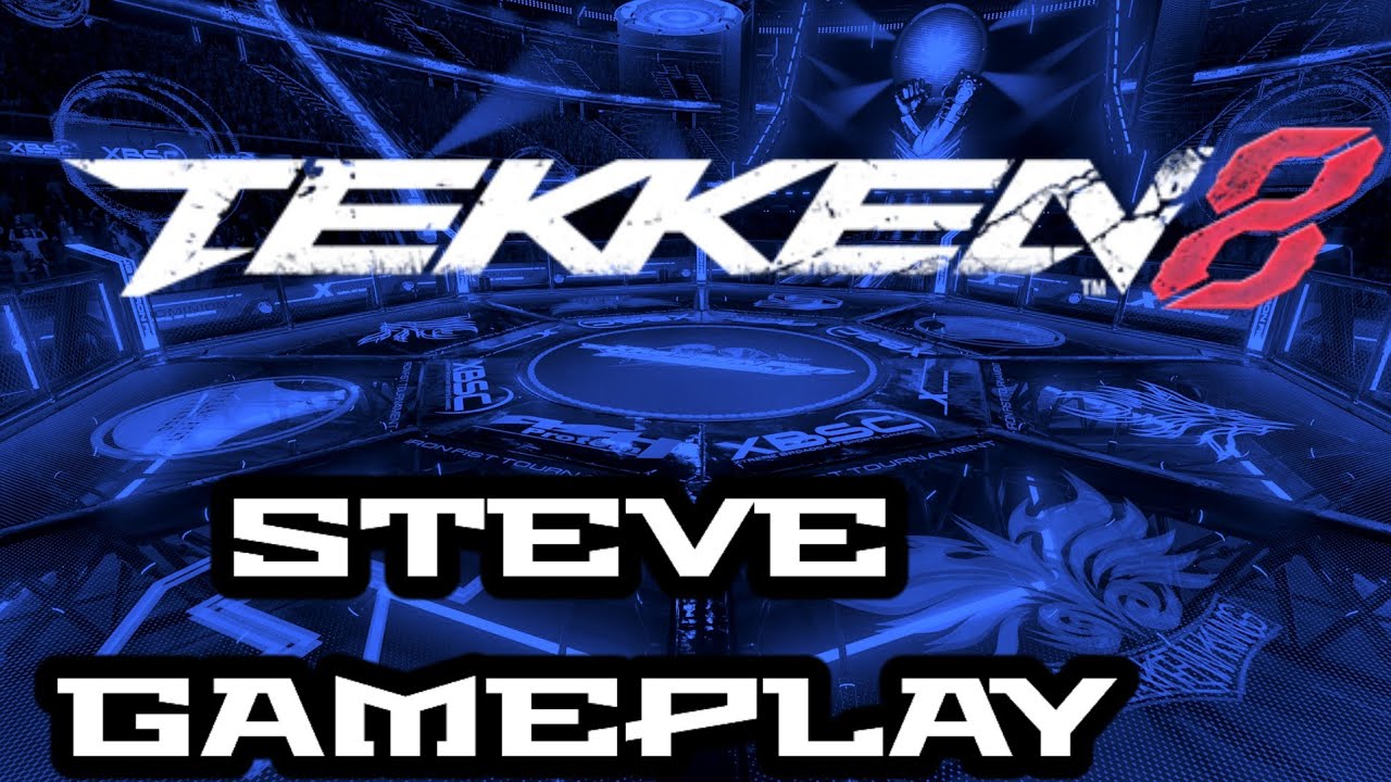 Tekken 8 STEVE GAMEPLAY - YouTube