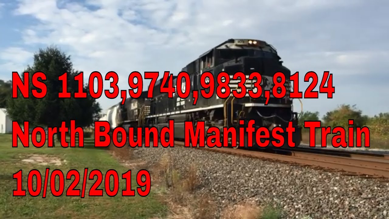 NS 1103,9740,9833,8124 North Bound Manifest Train 10/02/2019 - YouTube