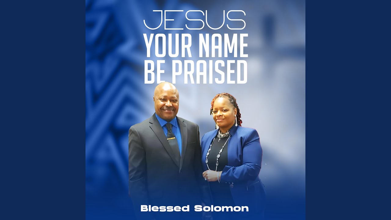 Jesus Your Name Be Praised - YouTube