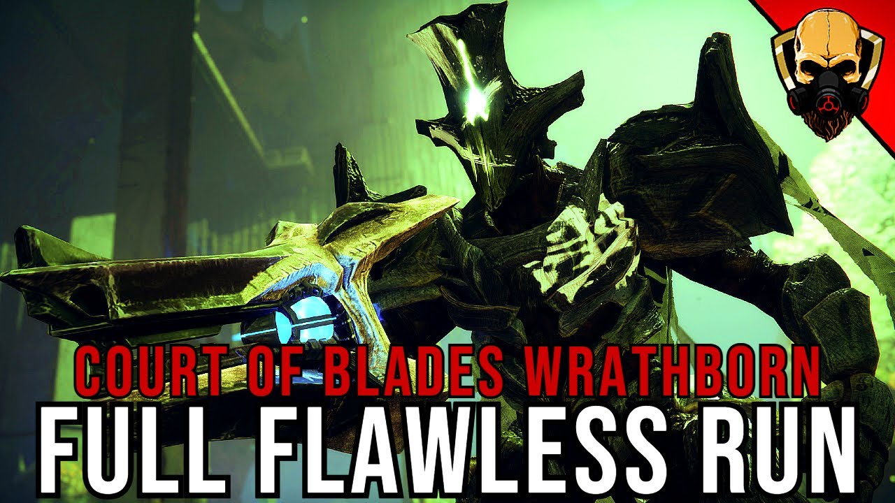 Court of Blades WRATHBORN | Expert Flawless Run | Destiny 2 Heresy ...
