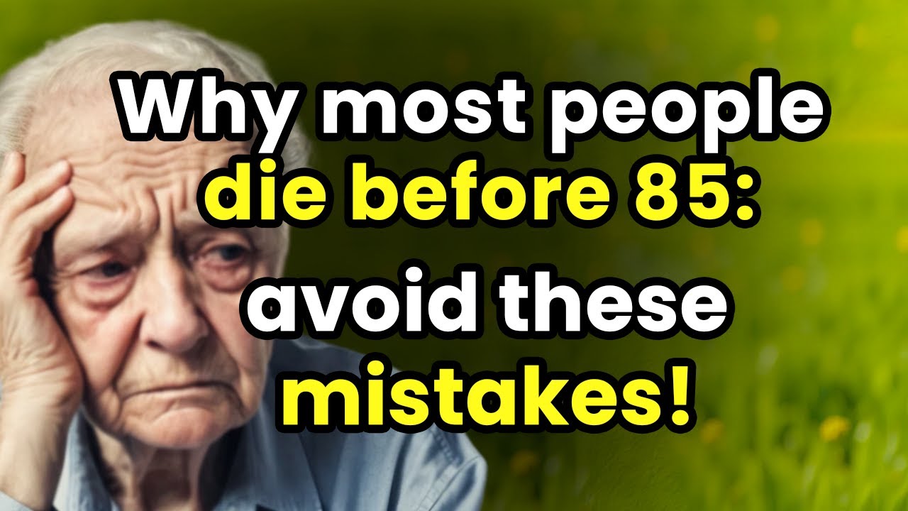Why Most People Die Before 85 and How To Avoid These 5 Deadly Habits ...