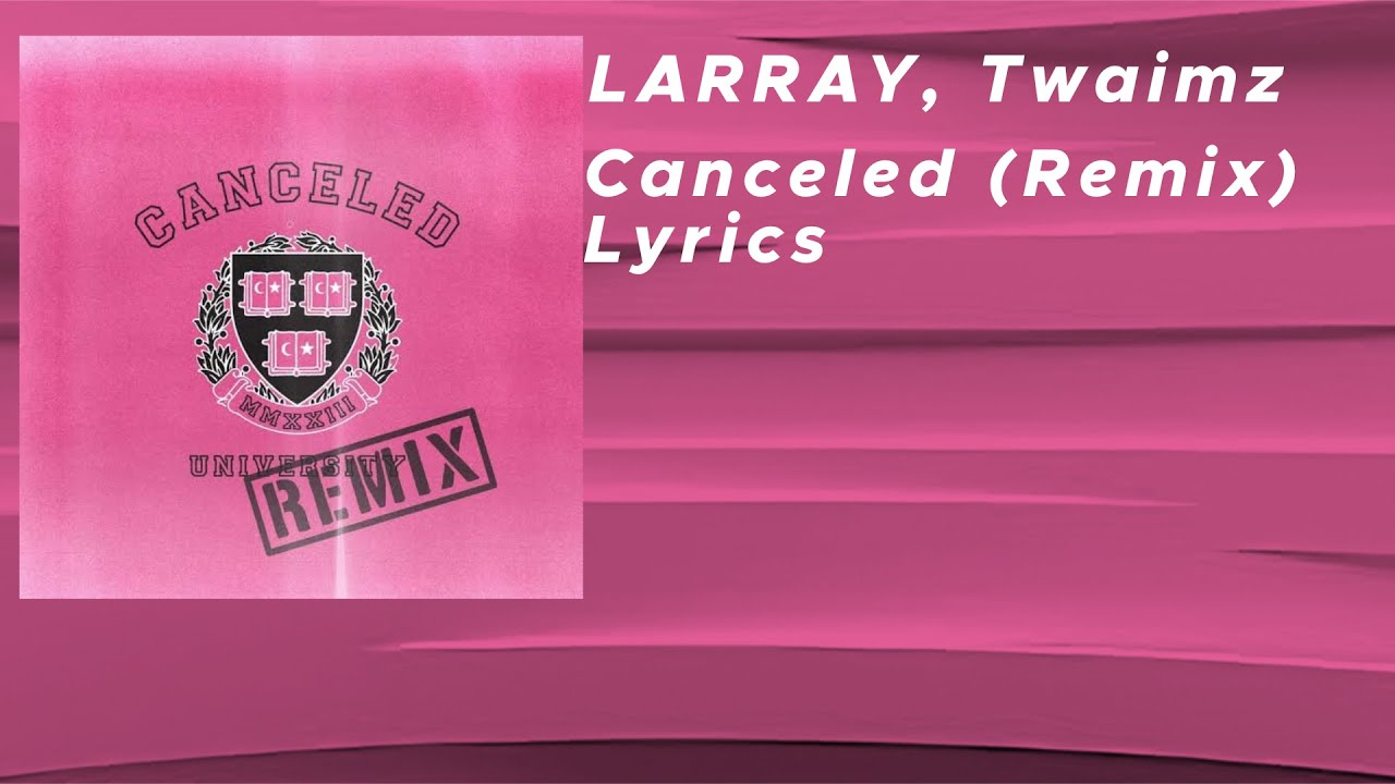 Larray Twaimz Canceled Remix Many Wrong Lyrics Chords Chordify