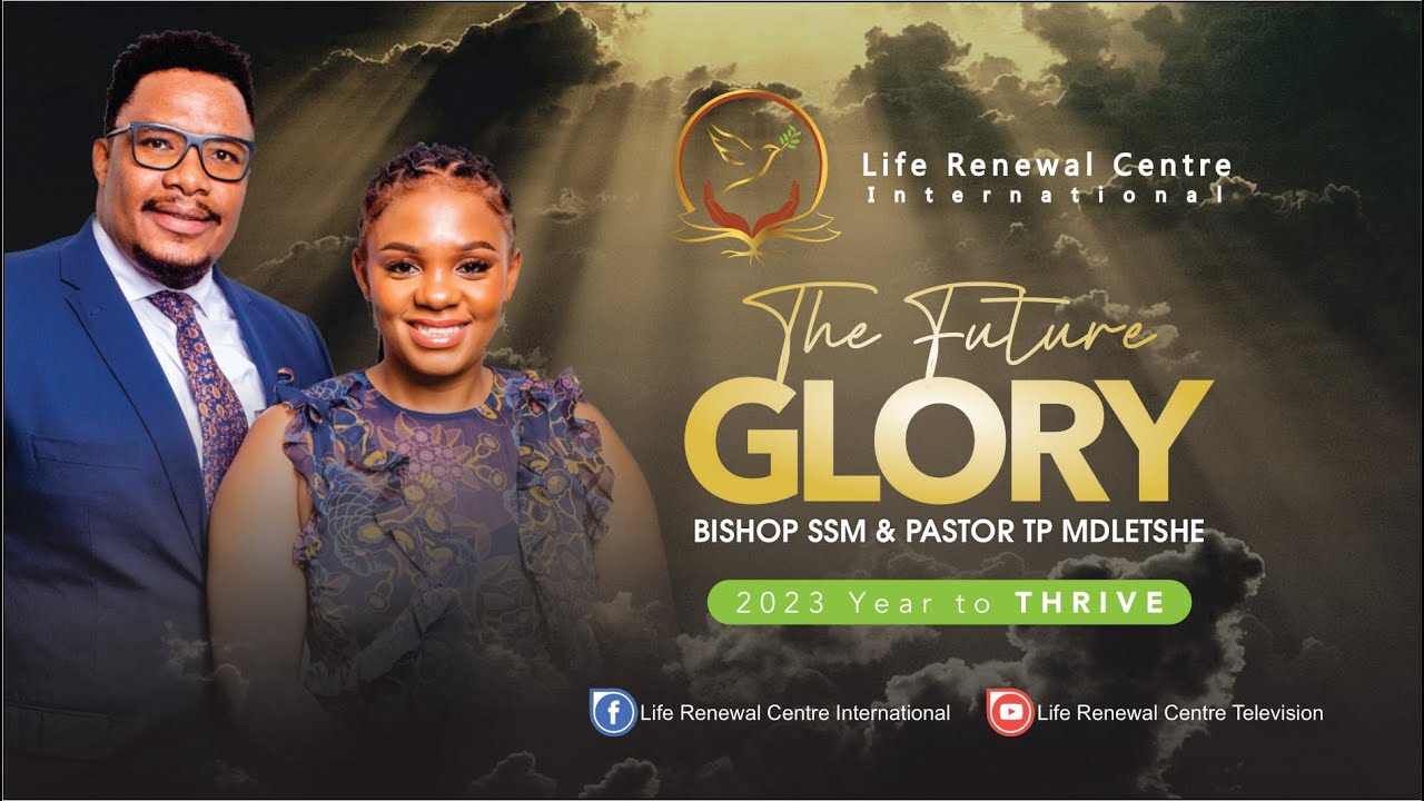 The Future Glory- Bishop SSM Mdletshe | Sunday Celebration Service - YouTube