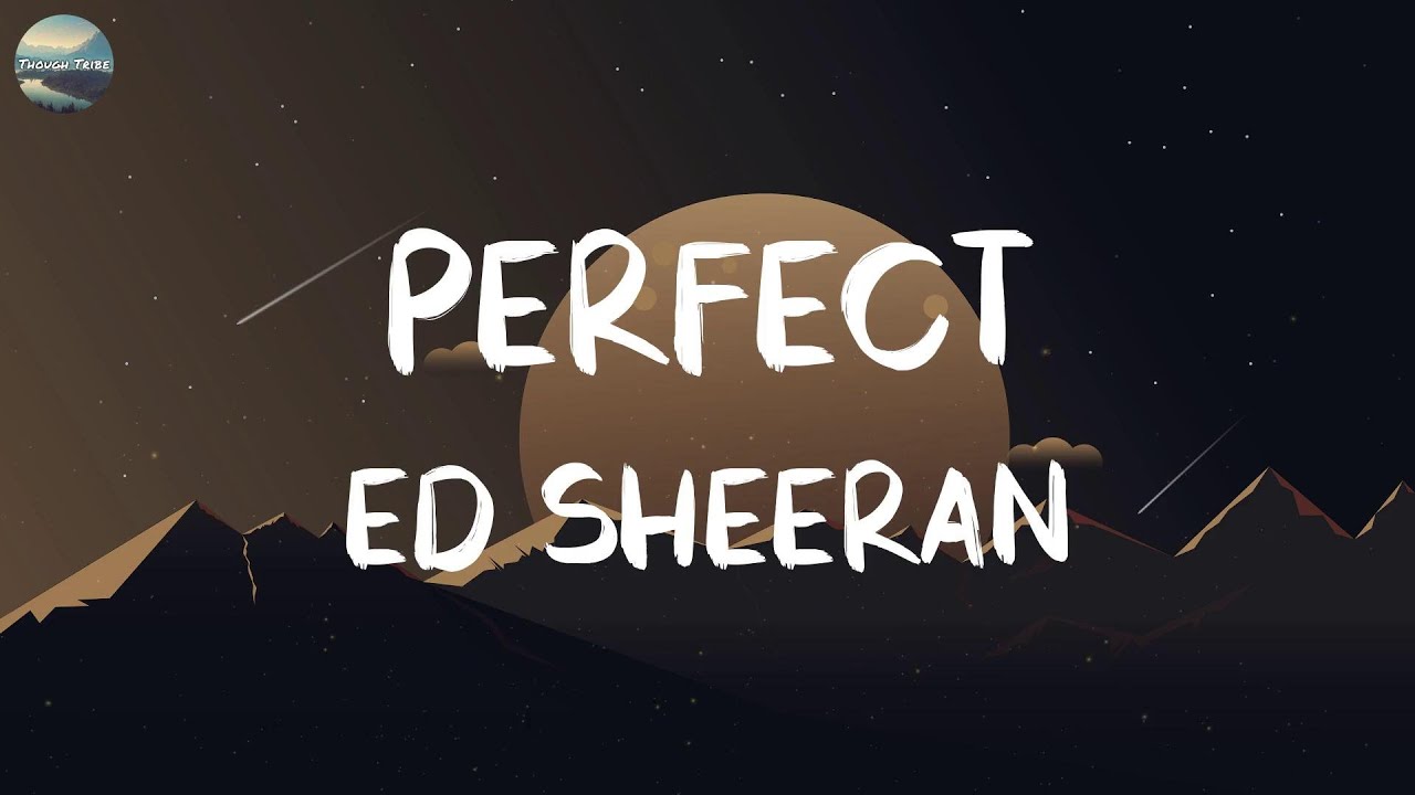 Perfect - Ed Sheeran (Lyrics) | Stephen Sanchez, Fifty Fifty ...