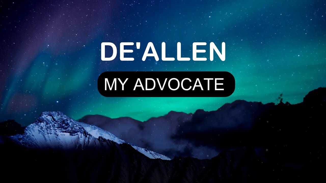DeAllen - My Advocate (Lyric Video) - YouTube