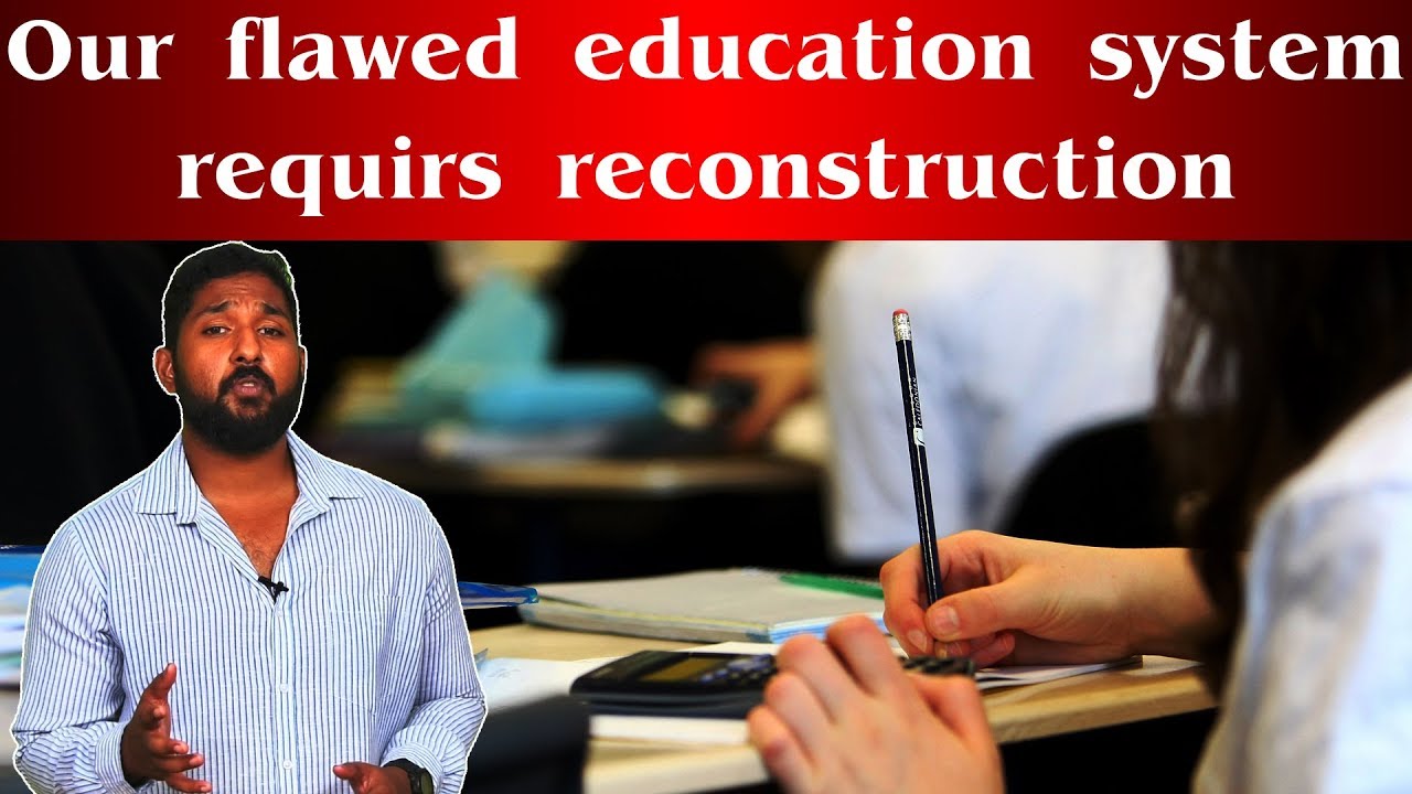 Our flawed education system requires reconstruction #startaptitudetest ...