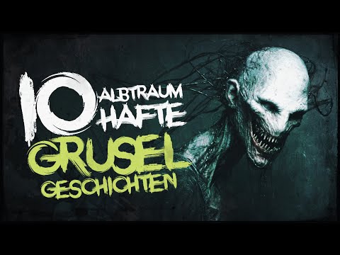 10 albtraumhafte Gruselgeschichten◈ Creepypasta german Deutsch [Horror Geschichte Hörbuch]